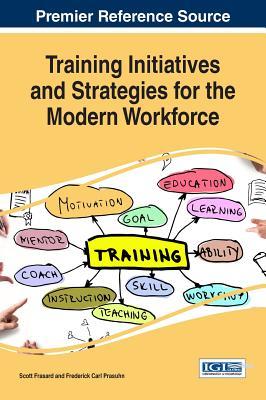 Training Initiatives and Strategies for the Modern Workforce by Scott ...