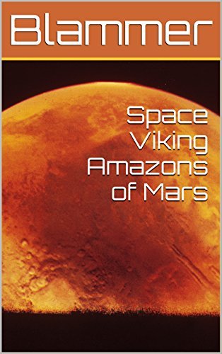 Space Viking Amazons of Mars by Blammer | Goodreads