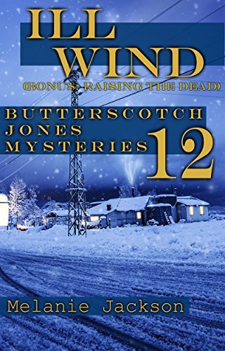 Ill Wind (Butterscotch Jones Mystery #12) by Melanie Jackson | Goodreads