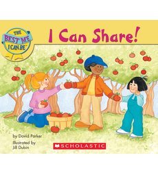 I Can Share! (The Best Me I Can Be) by David Parker | Goodreads