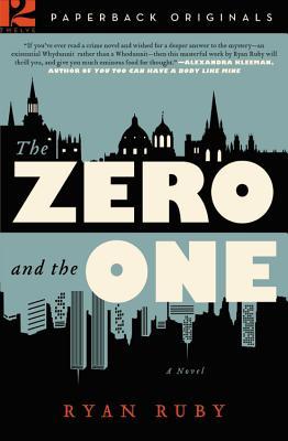The Zero and the One by Ryan Ruby | Goodreads