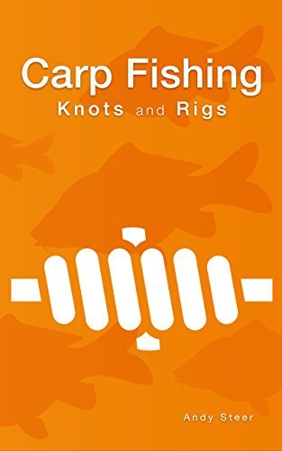 Carp Fishing Knots and Rigs by Andy Steer | Goodreads