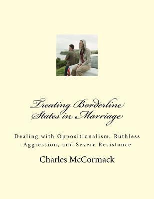 Treating Borderline States in Marriage: Dealing with Oppositionalism ...