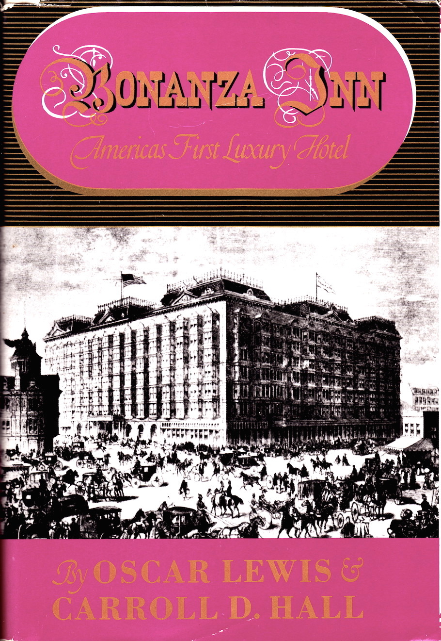 Bonanza Inn: America's First Luxury Hotel by Oscar Lewis | Goodreads