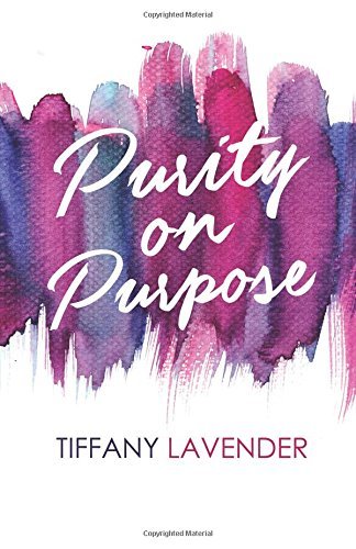 Purity on Purpose: An Interactive Devotional on Purity by Tiffany ...