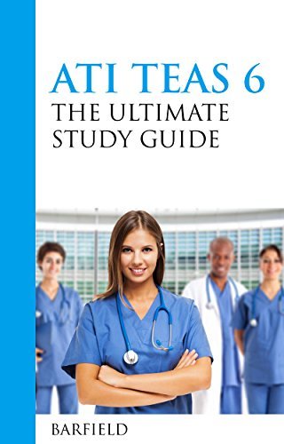 ATI TEAS 6: The Ultimate Study Guide: The Unofficial Guide to Better ...
