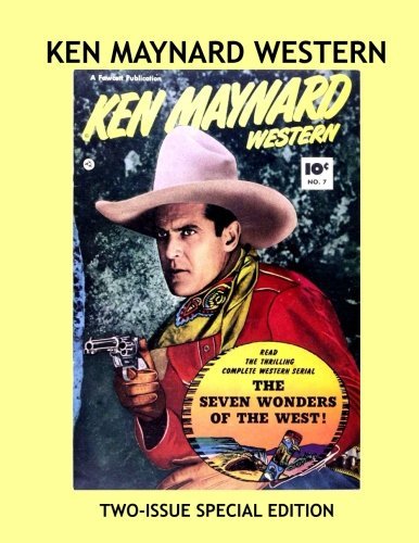 Ken Maynard Western: The Off-Beat Western Adventures of the Cowboy Star ...