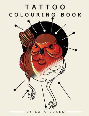 Tattoo: Colouring book by Cato Jukes | Goodreads