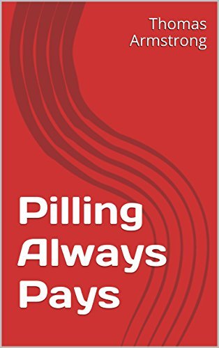 Pilling Always Pays by Thomas Armstrong | Goodreads