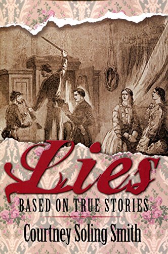 Lies: Based on True Stories by Courtney Soling Smith | Goodreads