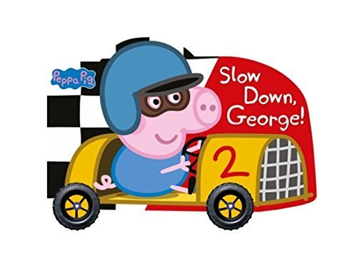 Peppa Pig: Slow Down, George! [Board book] NA by Lauren Holowaty ...
