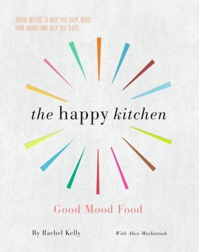 Happy Kitchen by Rachel Kelly | Goodreads