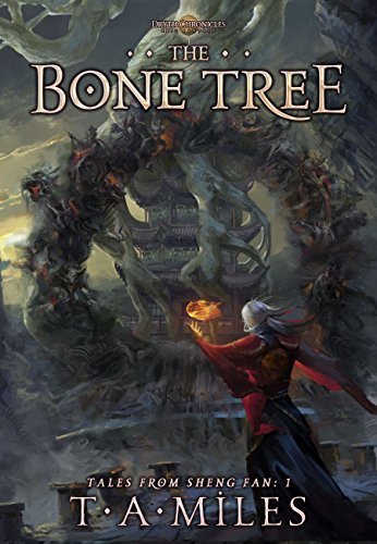 The Bone Tree (Tales From Sheng Fan #1) by T.A. Miles | Goodreads