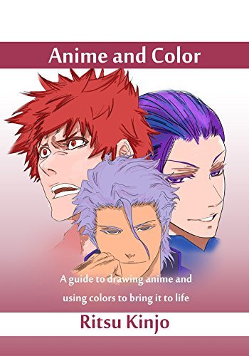 Anime and Color: A guide to drawing anime and using colors to bring it ...