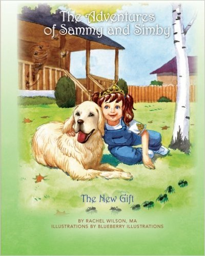 The Adventures of Sammy and Simby: The New Gift by Rachel Wilson ...