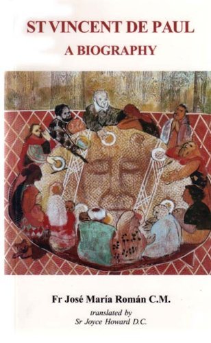 St Vincent De Paul: a Biography by José María Román | Goodreads