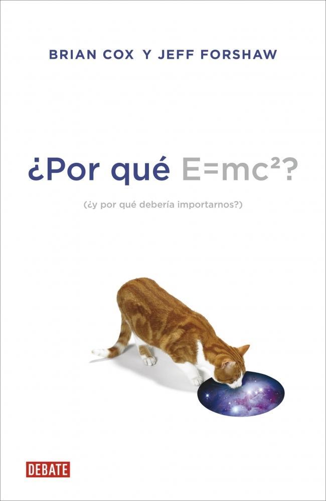 ¿Por qué E=mc2? ¿Y por qué debería importarnos? by Brian Cox | Goodreads