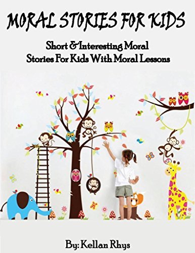 MORAL STORIES FOR KIDS: SHORT AND INTERESTING MORAL STORIES FOR KIDS ...