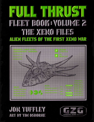 Full Thrust. Fleet Book: Volume 2. The Xeno Files. Alien Fleets of the ...