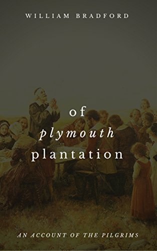 Of Plymouth Plantation by William Bradford | Goodreads