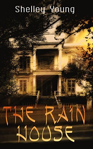 The Rain House by Shelley Young | Goodreads