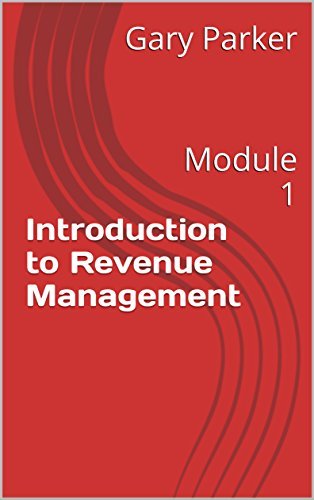 Introduction to Revenue Management: Module 1 by Gary Parker | Goodreads