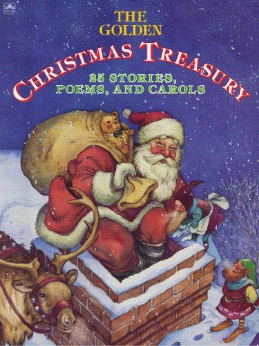 The Golden Christmas Treasury: 25 Stories, Poems, and Carols by Rick ...
