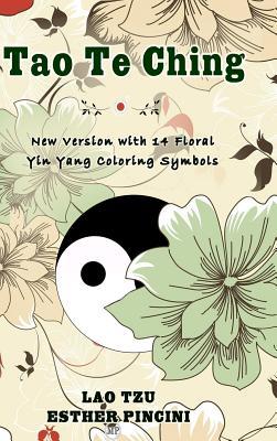 Tao Te Ching: New Version with 14 Floral Yin Yang Coloring Symbols by ...