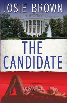 The Candidate by Josie Brown | Goodreads