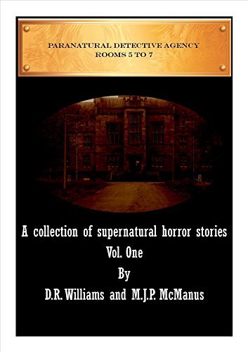Paranatural Detective Agency Vol 1: A Collection of Supernatural Horror ...