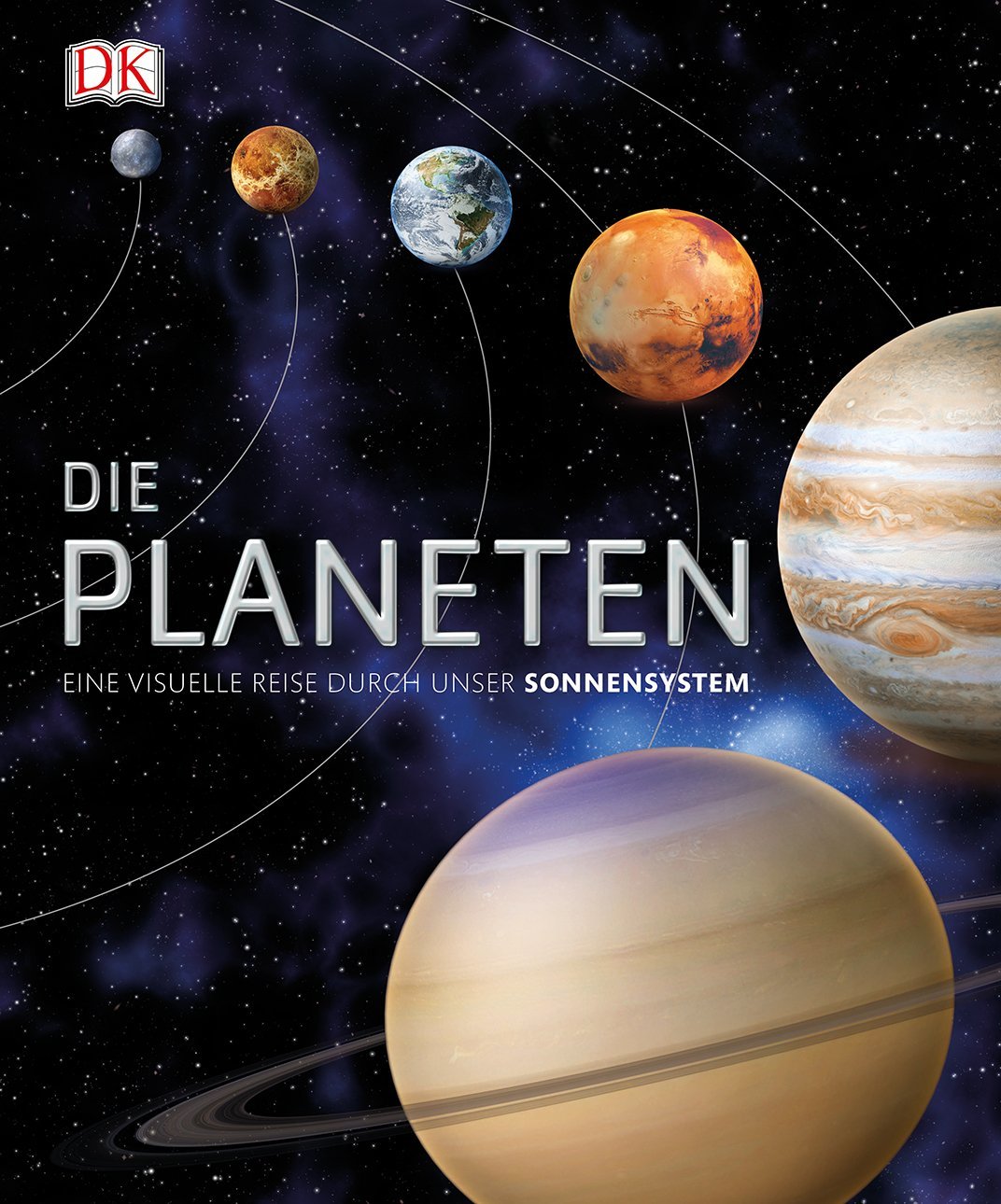 Die Planeten: Eine visuelle Reise durch unser Sonnensystem by Heather ...