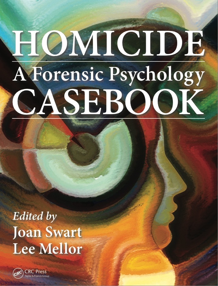 Homicide: A Forensic Psychology Casebook by Joan Swart | Goodreads