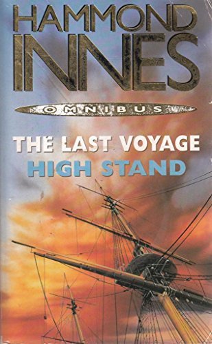 The Last Voyage and High Stand by Hammond Innes | Goodreads
