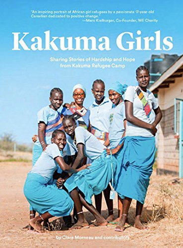 Kakuma Girls: Sharing Stories of Hardship and Hope from Kakuma Refugee ...
