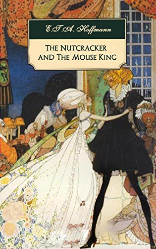 The Nutcracker and The Mouse King (Illustrated) by E.T.A. Hoffmann ...