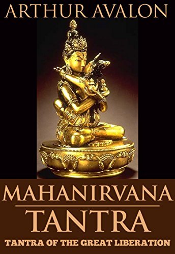 MAHANIRVANA TANTRA: TANTRA OF THE GREAT LIBERATION (The Hindu Tantric ...