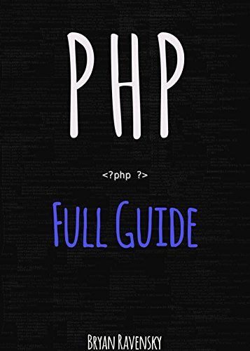 PHP: Full Guide by Bryan Ravensky | Goodreads