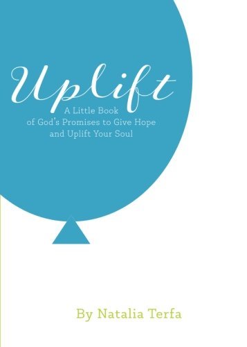 Uplift: A Little Book of God's Promises to Give Hope and Uplift Your ...