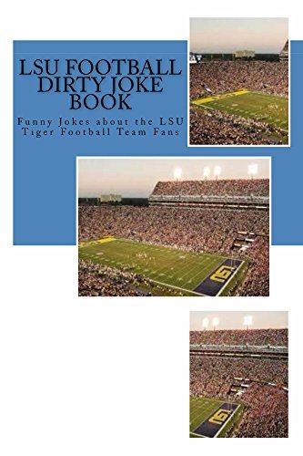 LSU Football Dirty Joke Book (Football Joke Book) by Rich Sims | Goodreads