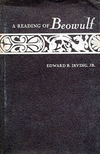 A Reading Of Beowulf by Edward B. Irving Jr. | Goodreads