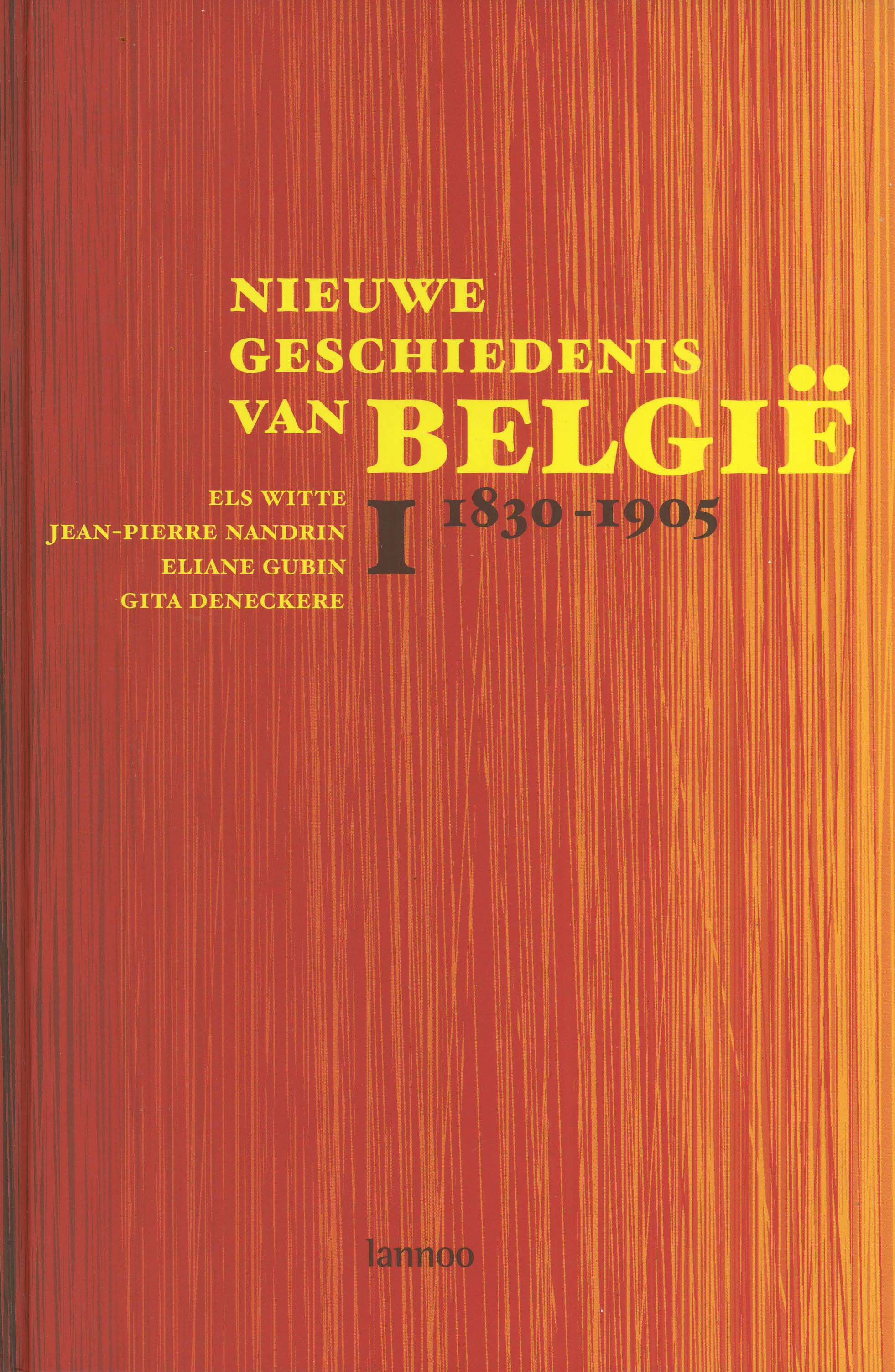 Nieuwe geschiedenis van België I: 1830-1905 by Els Witte | Goodreads