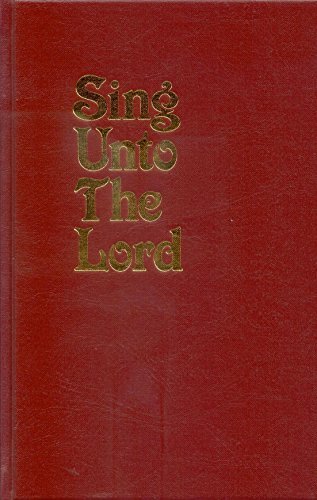 Sing Unto the Lord Songbook Burgundy by Word Aflame Press | Goodreads