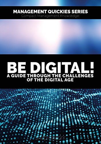 Be Digital! - A guide through the challenges of the digital age: Build ...