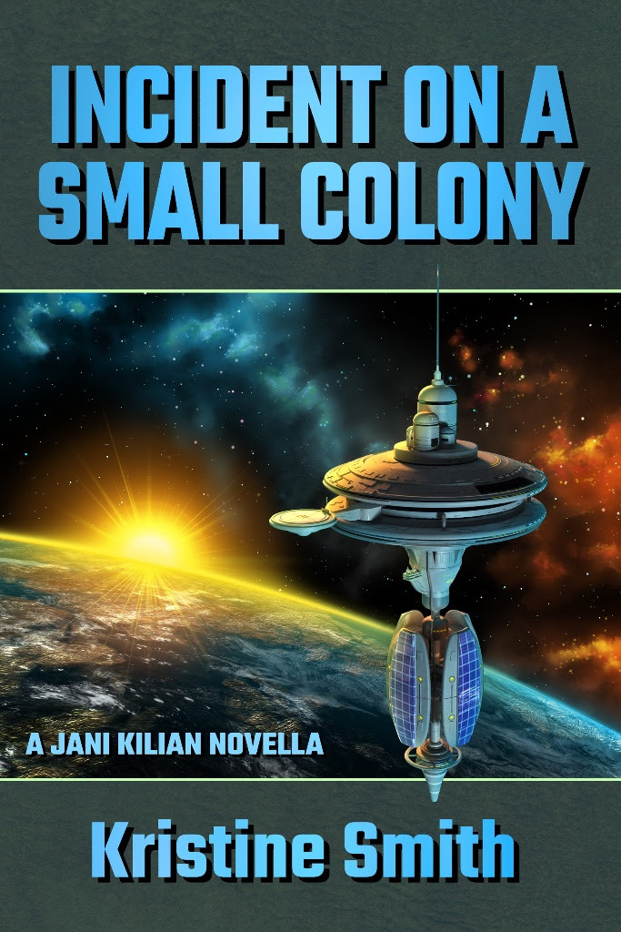 Incident on a Small Colony by Kristine Smith | Goodreads