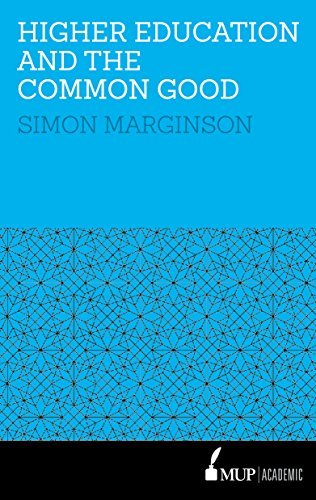 Higher Education and the Common Good by Simon Marginson | Goodreads