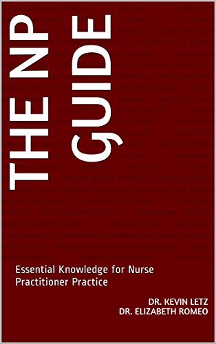 The NP Guide: Essential Knowledge for Nurse Practitioner Practice by ...