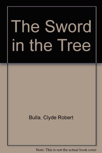 The Sword in the Tree by Clyde Robert Bulla | Goodreads