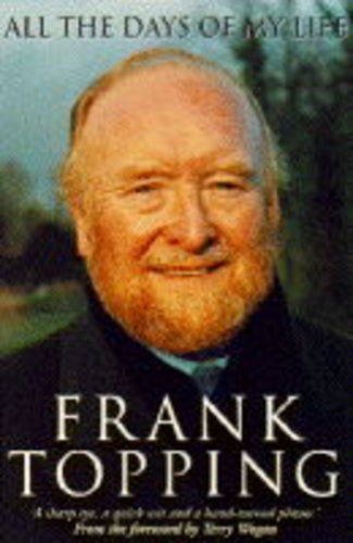 All The Days of my Life by Frank Topping | Goodreads
