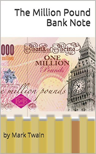 The Million Pound Bank Note (illustrated & annotated): by Mark Twain by ...