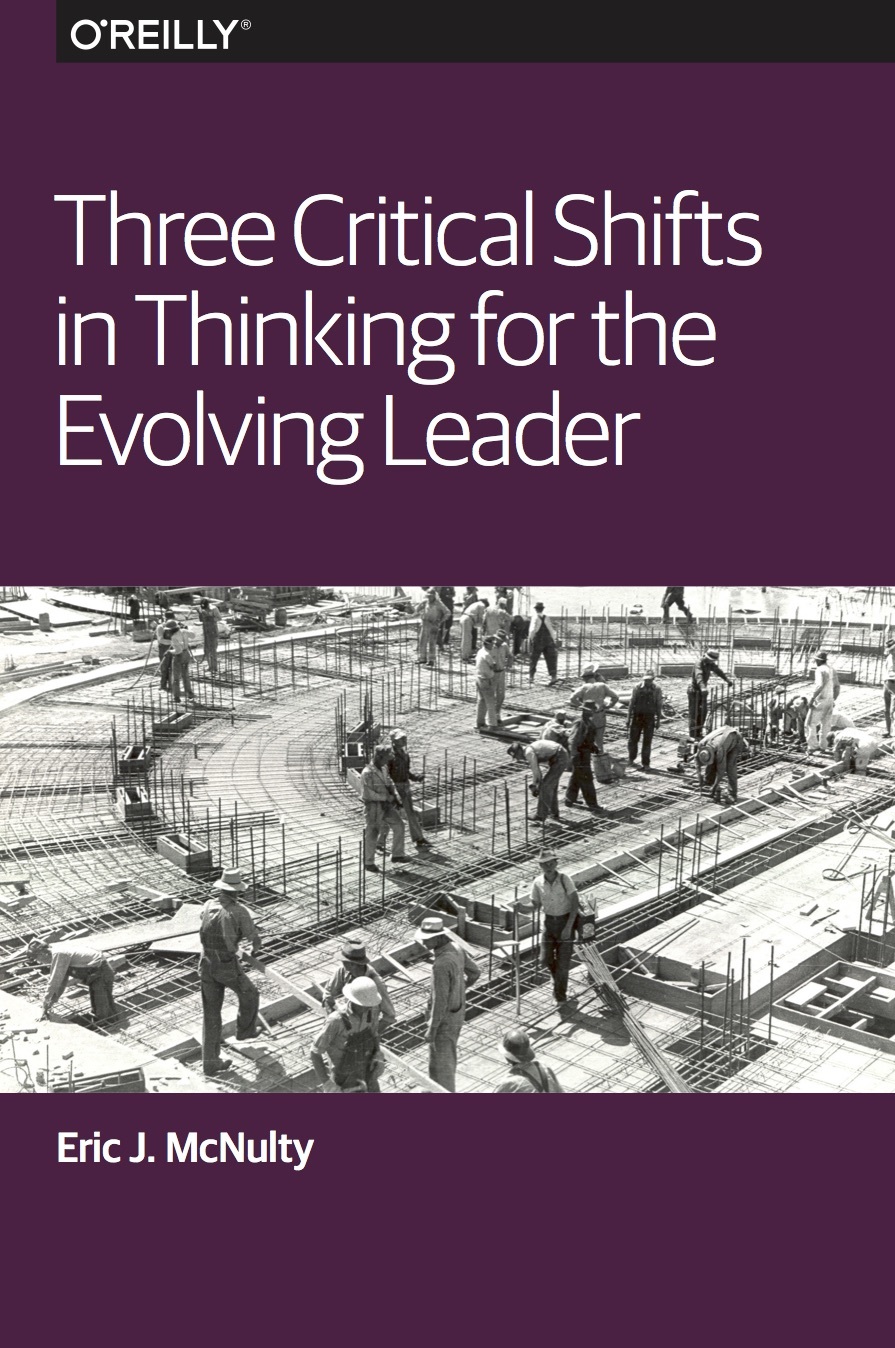 Three Critical Shifts in Thinking for the Evolving Leader by Eric J ...